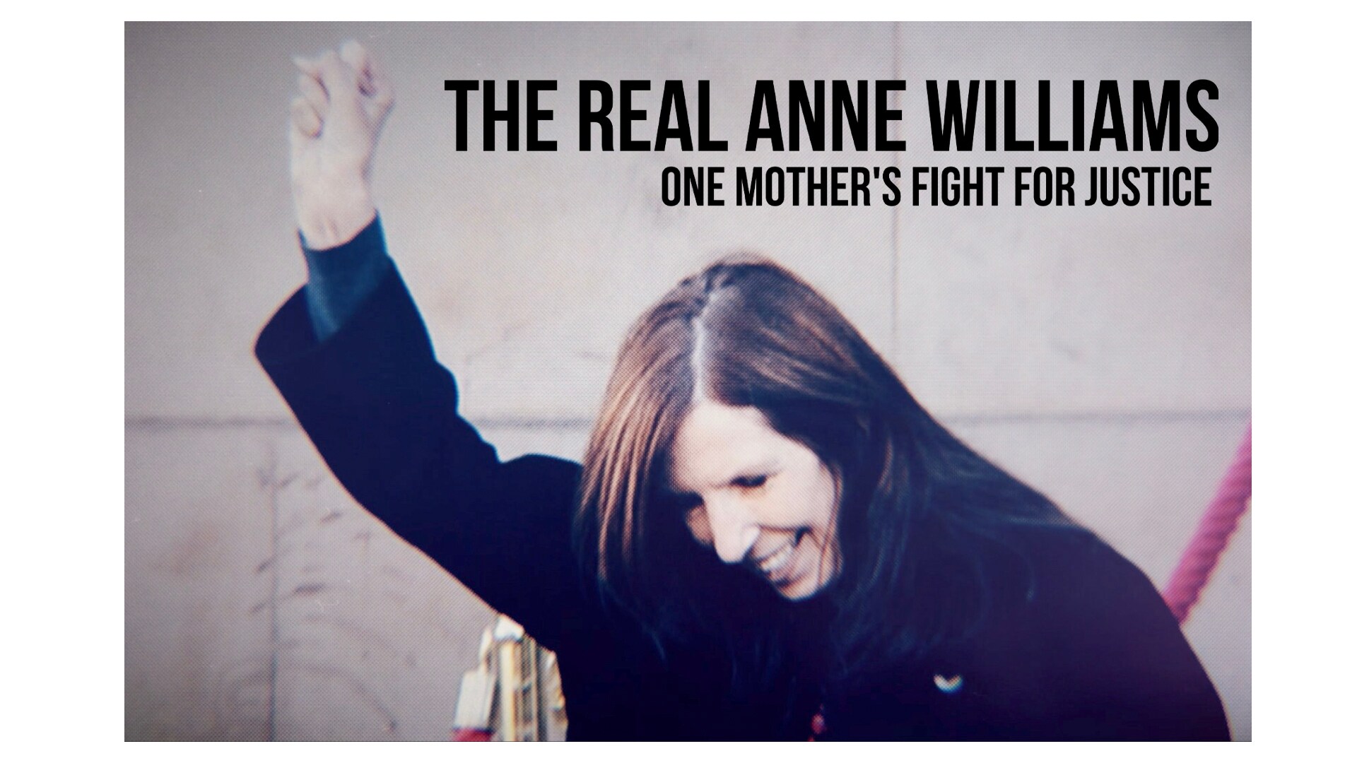 The Real Anne Williams: One Mother's Fight For Justice | VGTV ...