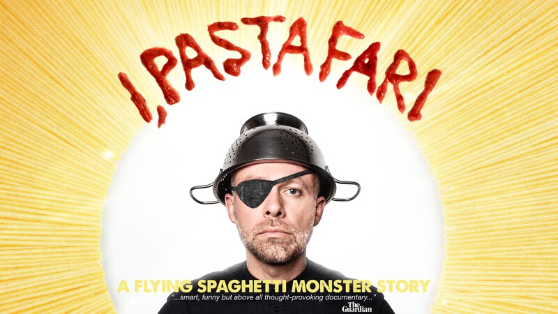 I, Pastafari: A Flying Spaghetti Monster Story - dokumentar