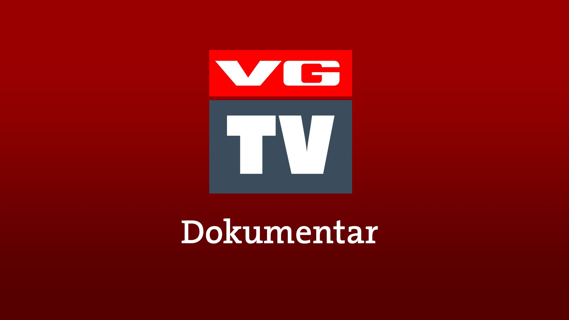 VGTV-dokumentar - VGTV
